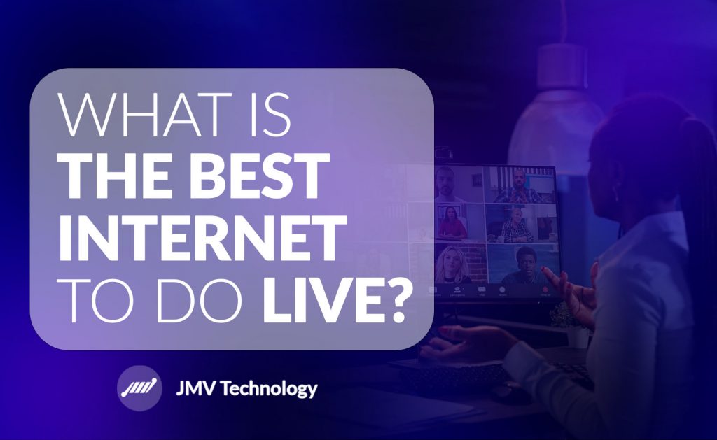 What is the best internet to do live? What is the ideal speed? - JMV ...